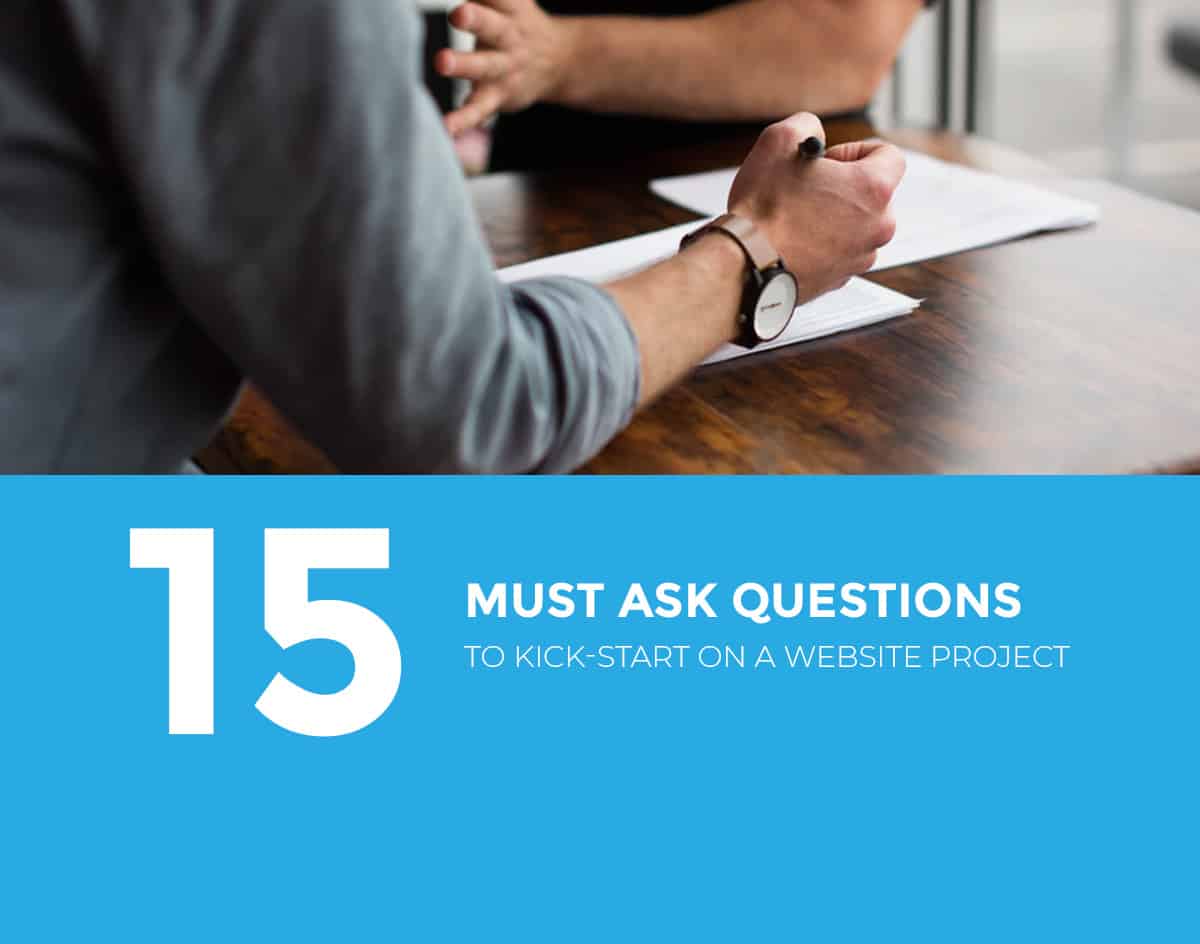 15 MUST ASK Questions to kick-start on a Website project. - Webbit